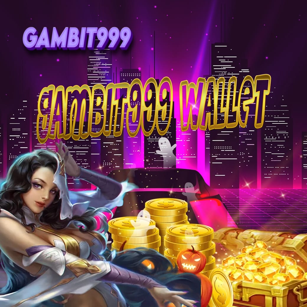 gambit999 เดิมพัน slot เล่นสล็อตเว็บใหม่มาแรง ทรูวอลเลทออโต้